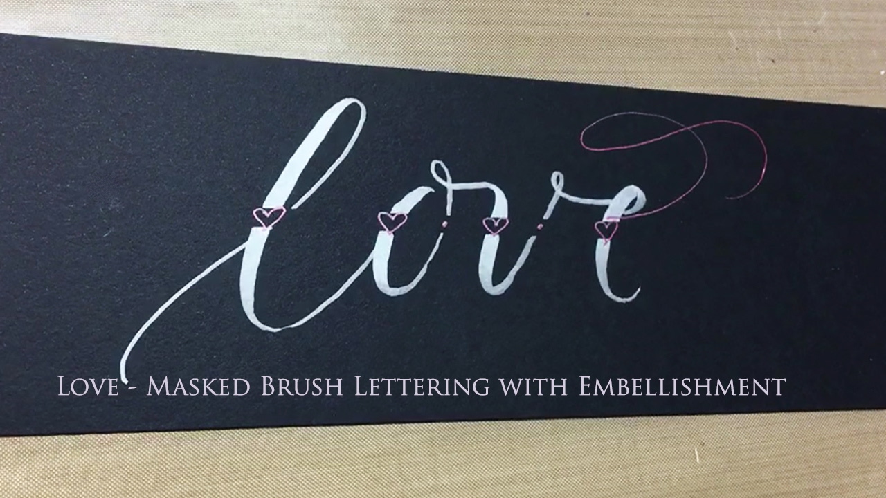 Love - Masked Brush Lettering with Embellishment - YouTube