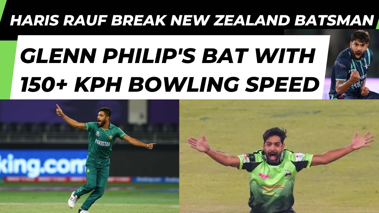Haris Rauf Break New Zealand Batsman Glenn Philip's Bat with 150+ KPH ...