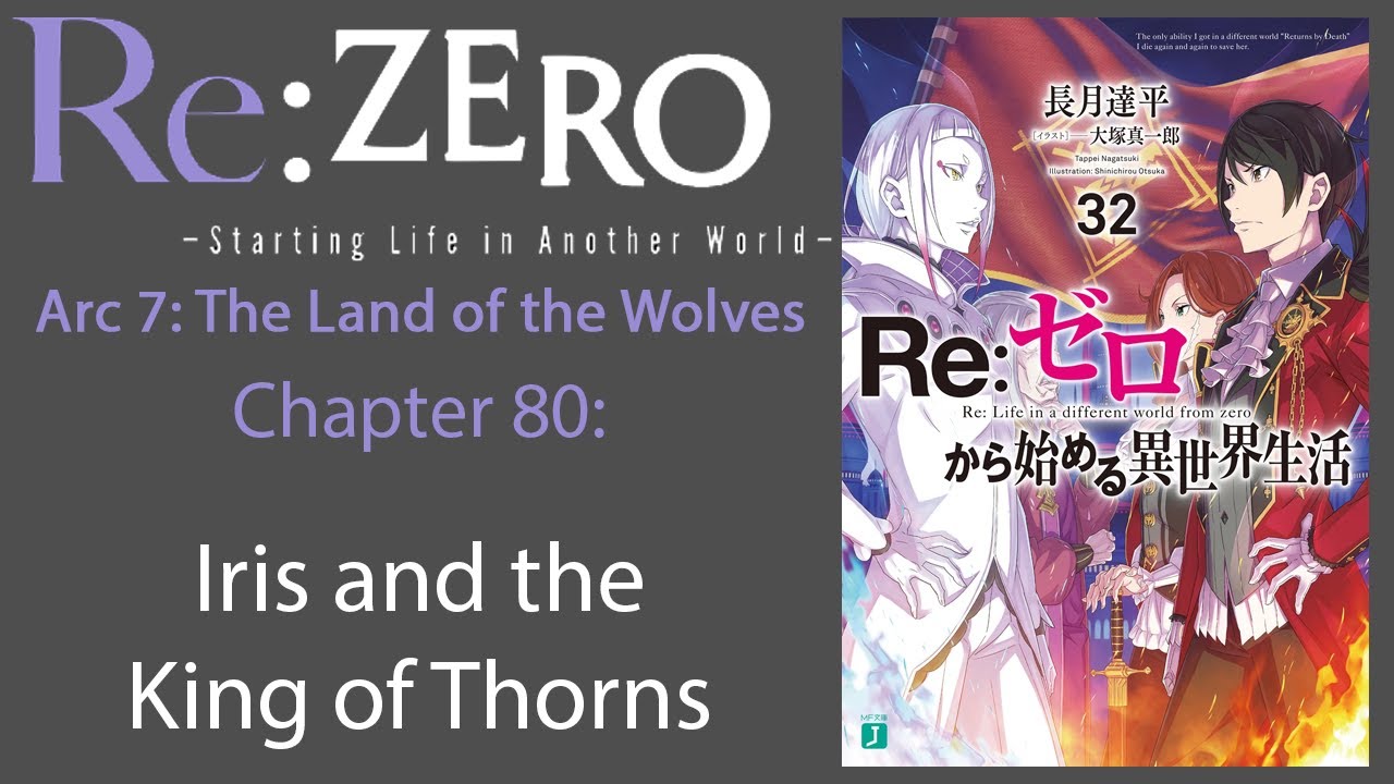 Re: Zero Web Novel Audiobook | Arc 7, Chapter 80 - "Iris and the King of Thorns" - YouTube