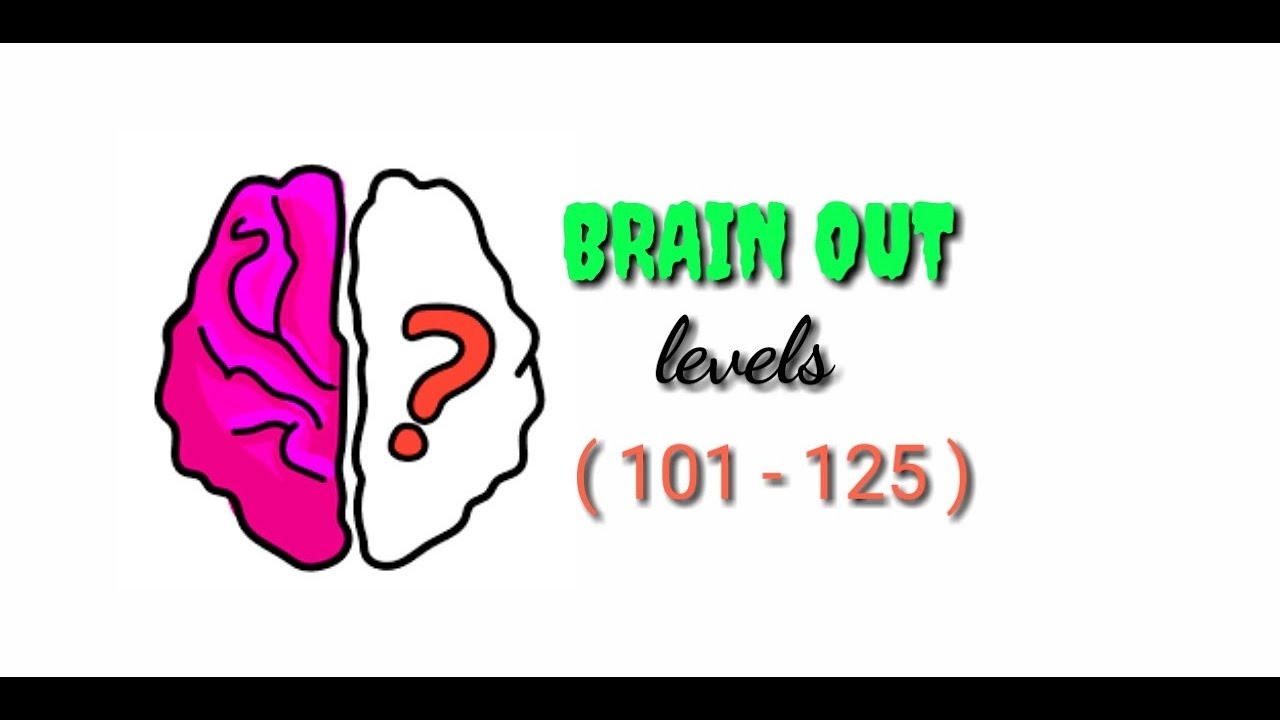 Brain out level (101 -125) | answers | action games || - YouTube