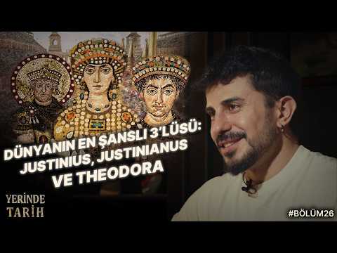 Dünyanın En Şanslı üçlüsü: Justinus Justinianus ve Theodora! Yerinde Tarih Podcast 26.Bölüm