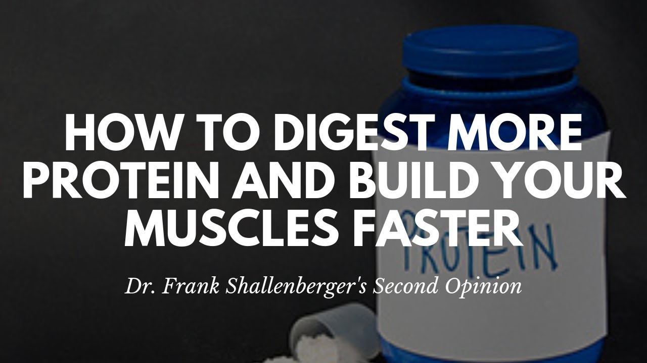 How To Digest More Protein and Build Your Muscles Faster - YouTube