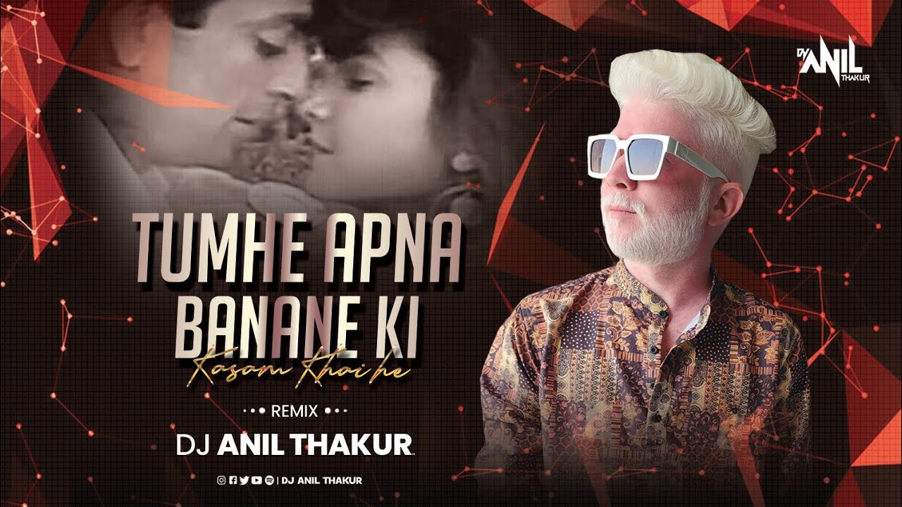 Tumhein Apna Banane Ki Kasam khai hai (Remix) Dj Anil Thakur Sanjay Dutt, Pooja Bhatt Mix 2K23 ...