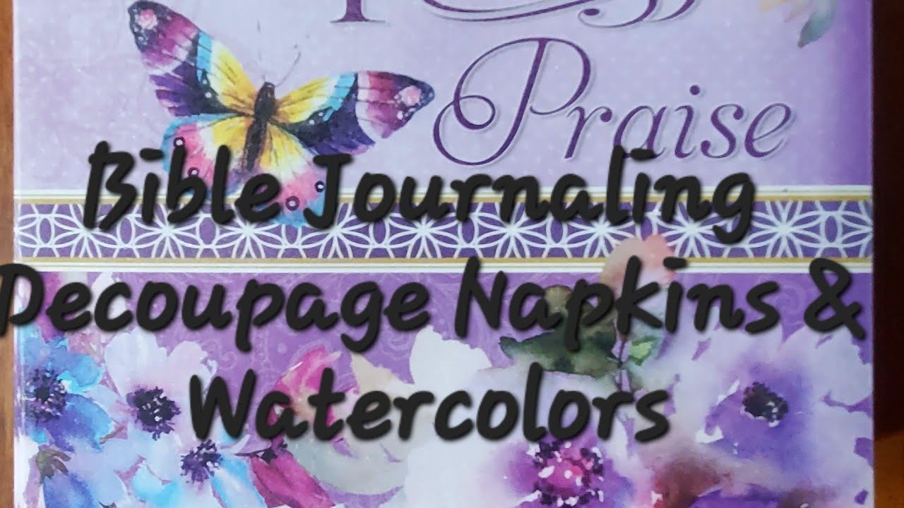 Bible Journaling with decoupage napkins! - YouTube