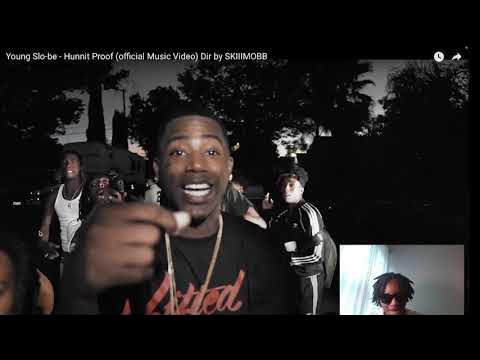 NOBODY WAS SEEING HIM !! Young Slo-be - Hunnit Proof (official Music Video) REACTION - YouTube