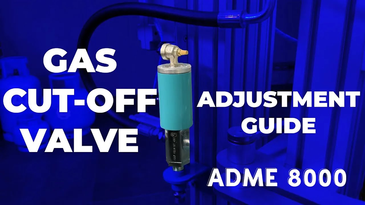 GAS CUT-OFF VALVE Adjustment Guide (ADME 8000 Series) - YouTube