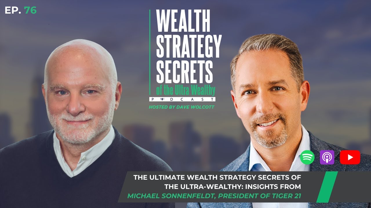 EP76: The Ultimate Wealth Strategy Secrets of the Ultra-Wealthy: Insights from Michael ...