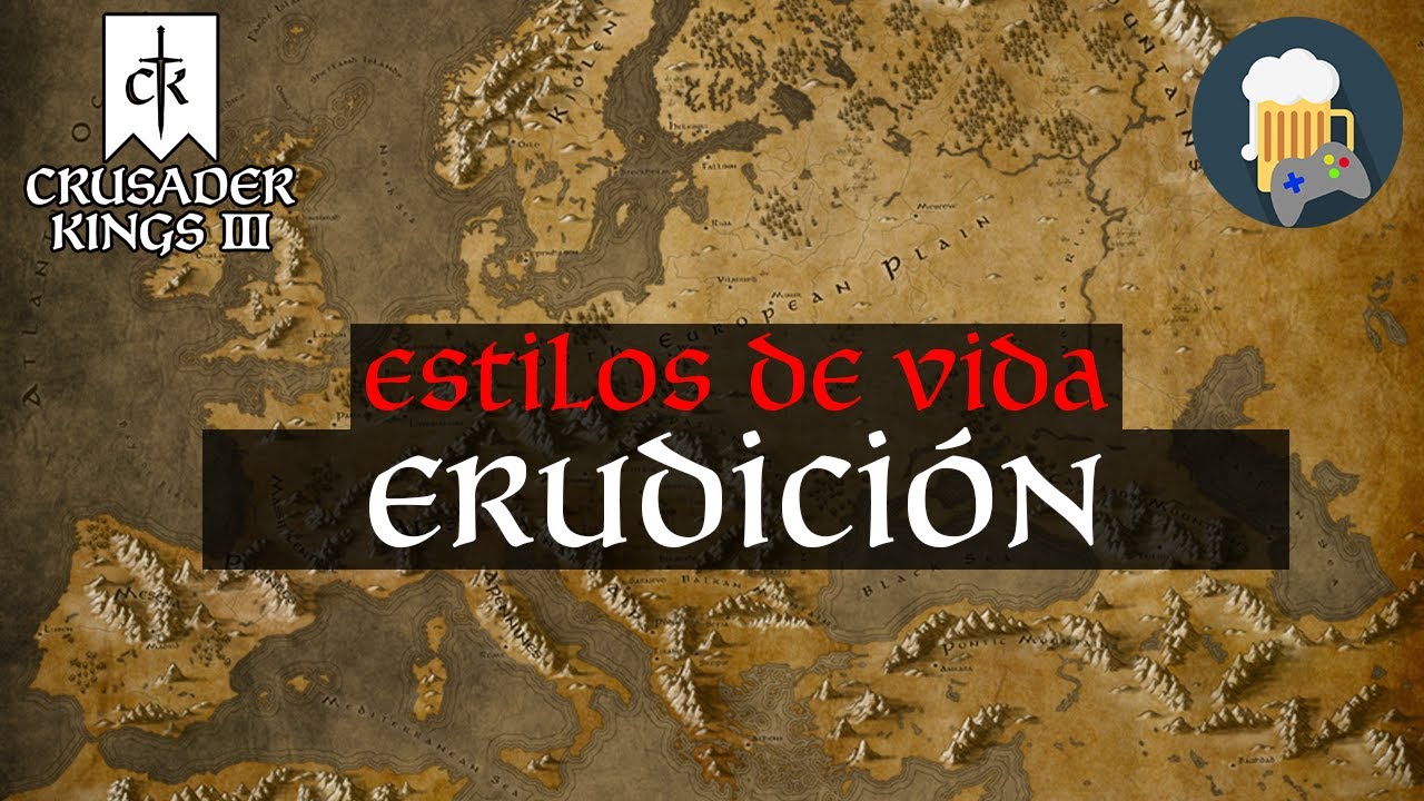 🤴 TUTORIAL CRUSADER KINGS 3 en español - ESTILO DE VIDA ERUDICIÓN (Guia ...