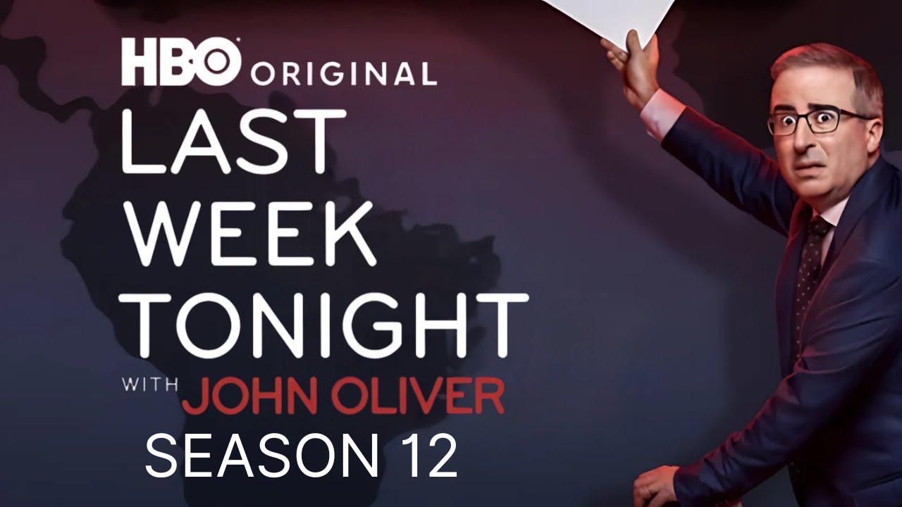 Last Week Tonight Season 12 Update 2025 | John Oliver's Return, New ...