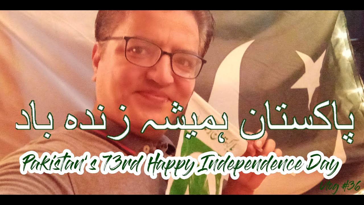 Pakistan Independence Day, Happy 73rd birthday Pakistan - YouTube