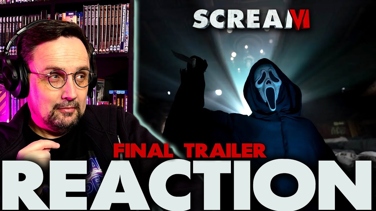SCREAM VI FINAL TRAILER REACTION!! | Scream 6 - YouTube