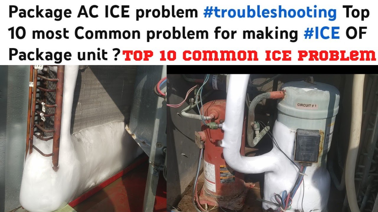 Package AC ICE problem #troubleshooting Top 10 most Common problem for ...