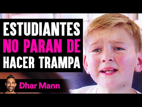 Estudiantes Que NO PARAN DE Hacer Trampa | Dhar Mann