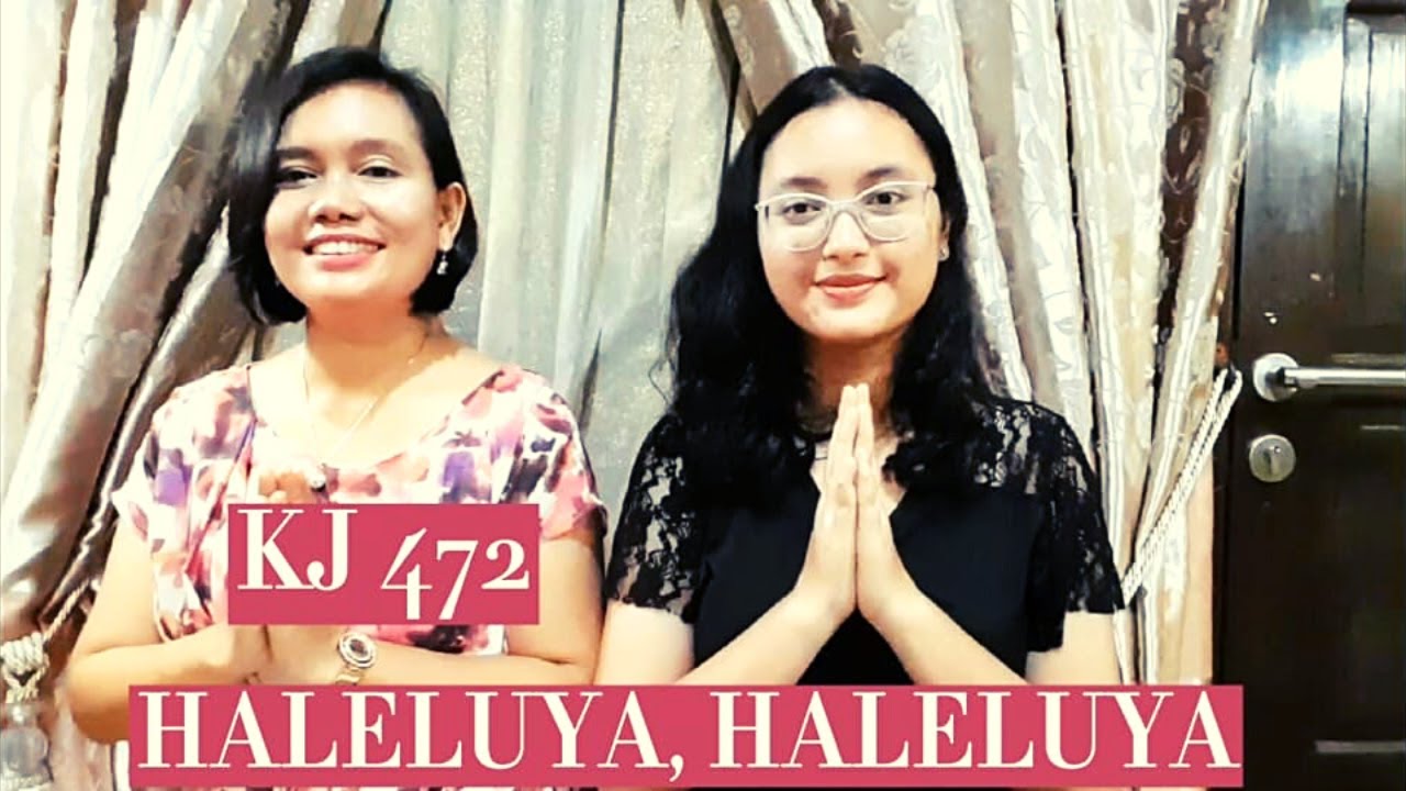 KJ 472 " HALELUYA , HALELUYA " ||Dengan Syair || - Yuneta Irianti ...
