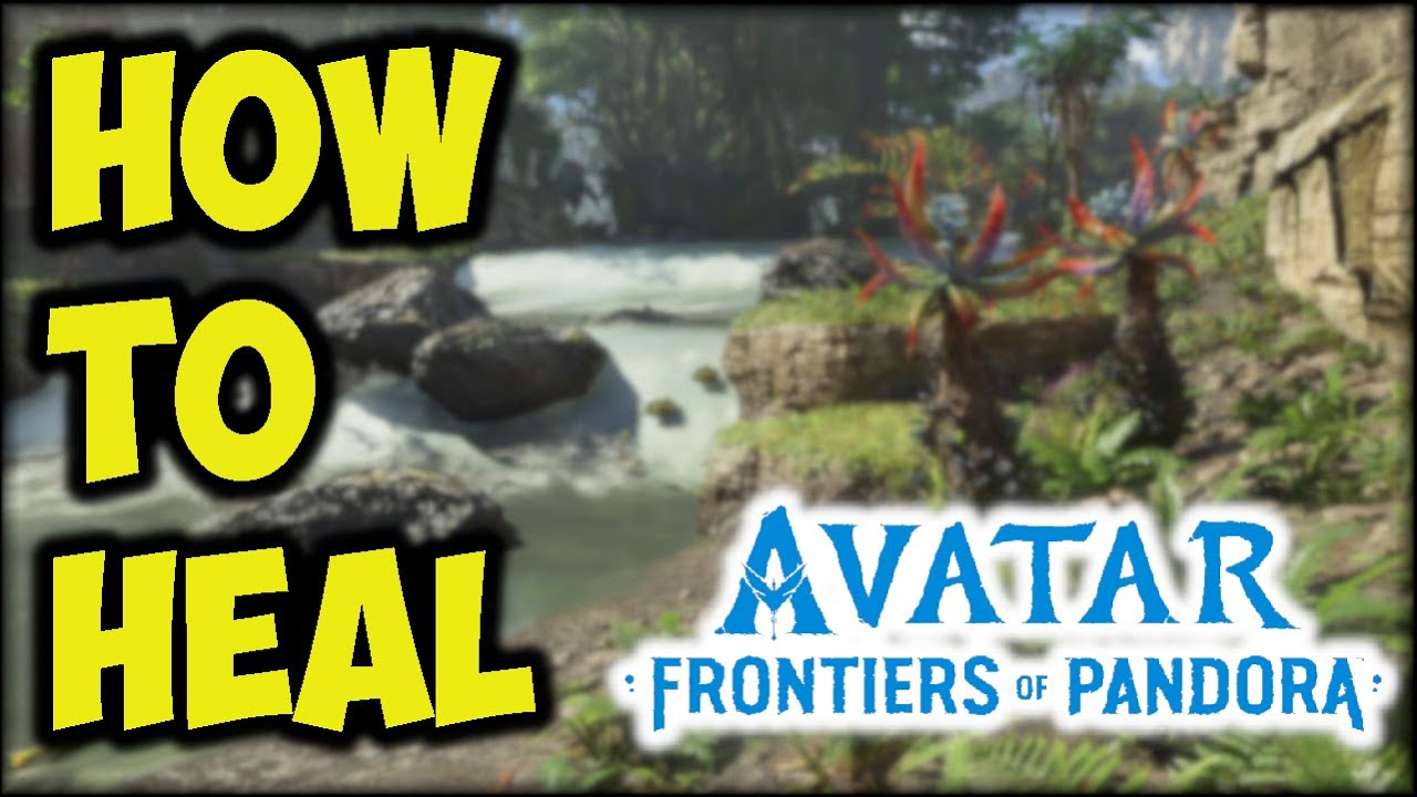 Avatar Frontiers of Pandora HOW TO HEAL - YouTube