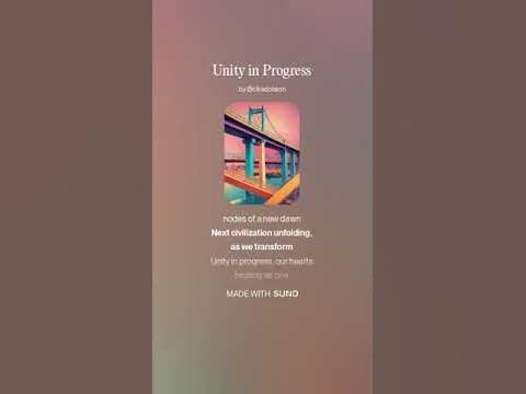Unity in Progress 2 (AI Song) by #Suno lyrics by Meta Llama 3.2 AI ...