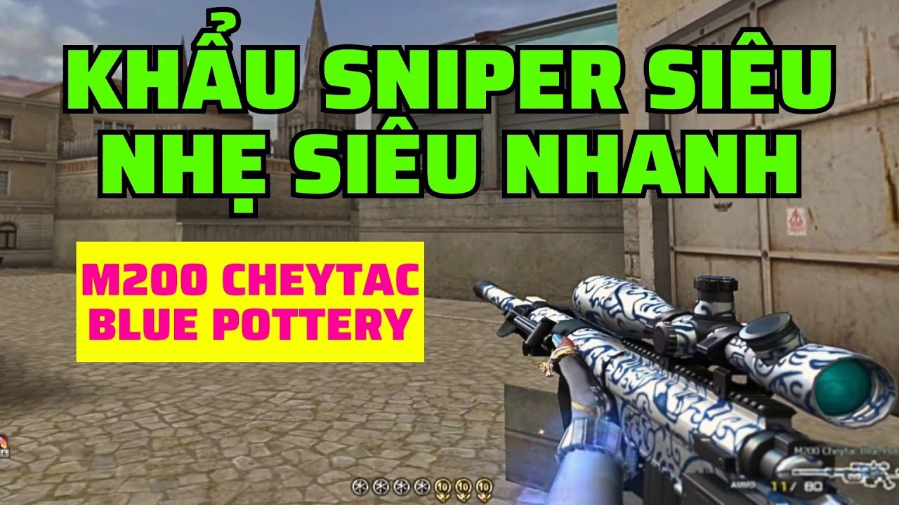 BÌNH LUẬN CF - M200 CHEYTAC BLUE POTTERY | KHẨU SÚNG SIÊU NHANH SIÊU NHẸ - YouTube