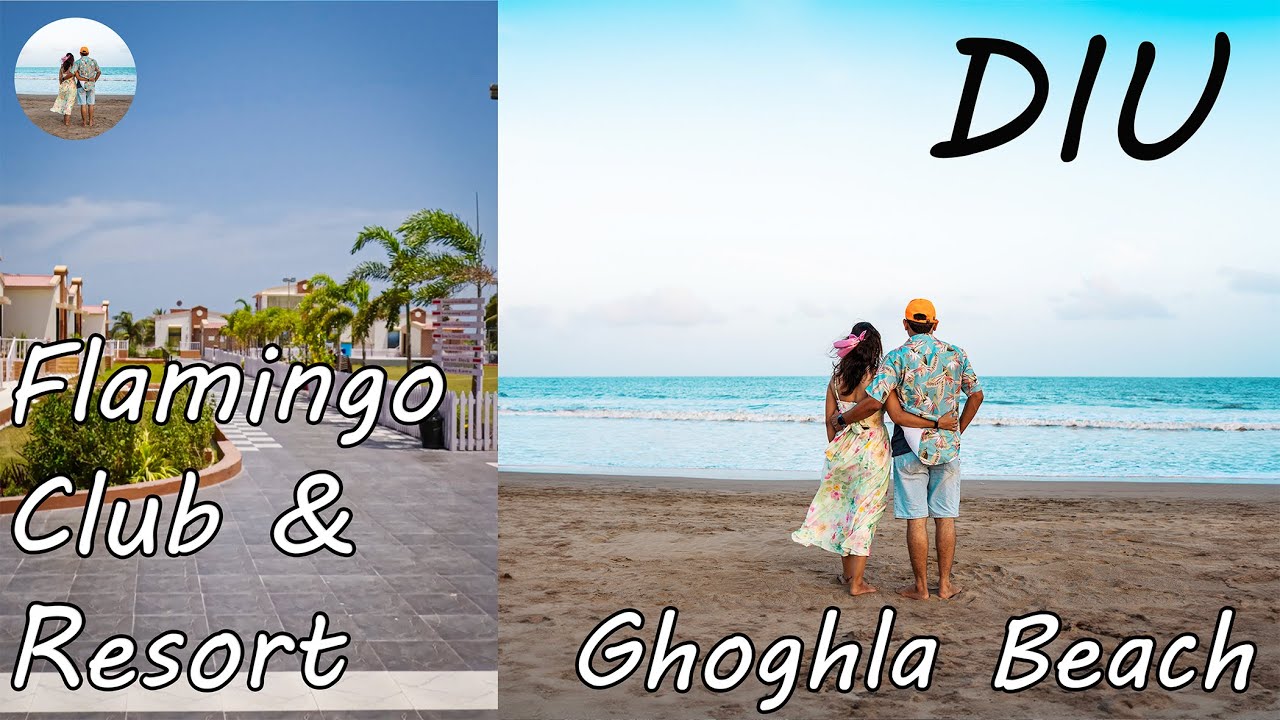 Flamingo Club and Resort | Ghoghla Beach | Diu Travel - Part 1 | Nisha ...