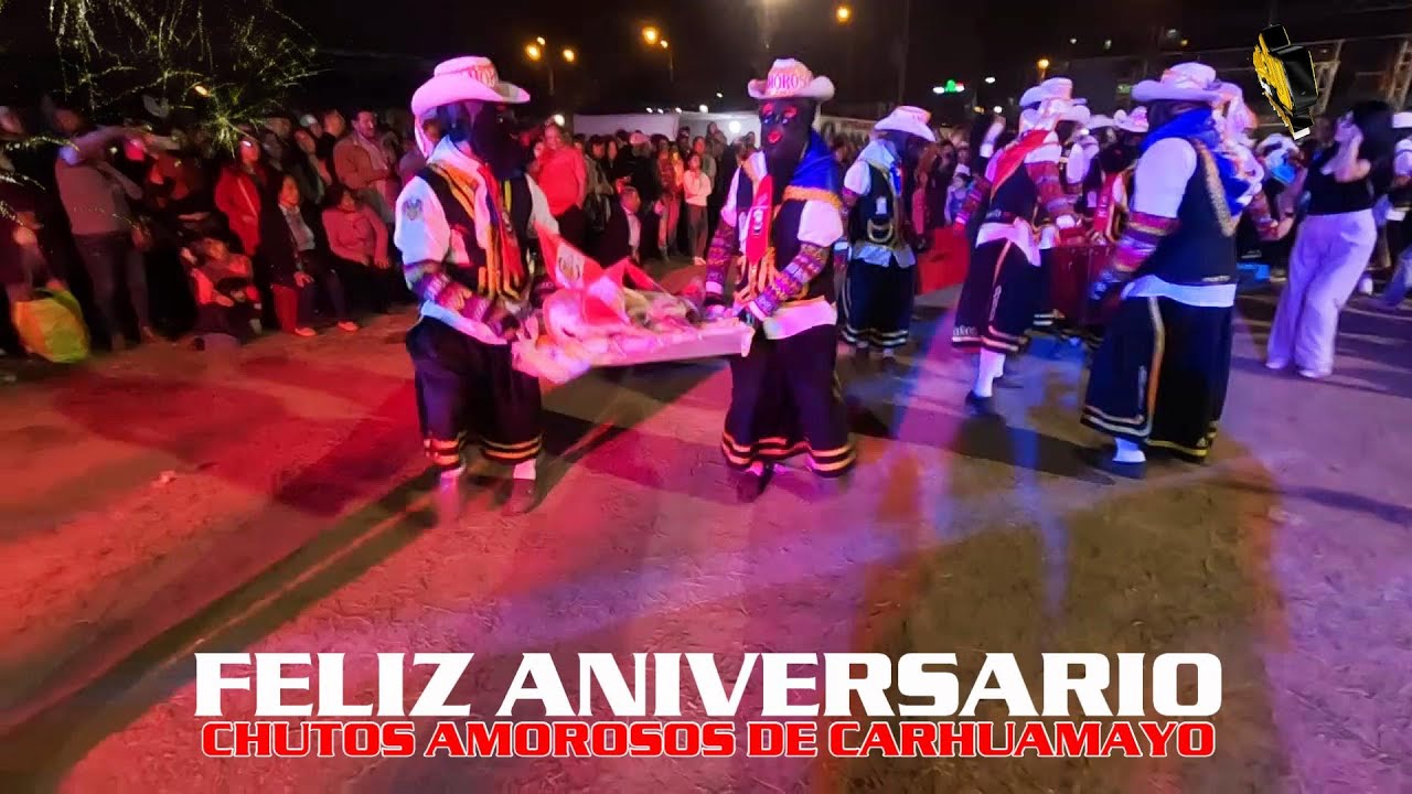 FELIZ ANIVERSARIO CHUTOS AMOROSOS DE CARHUAMAYO 2023 - YouTube