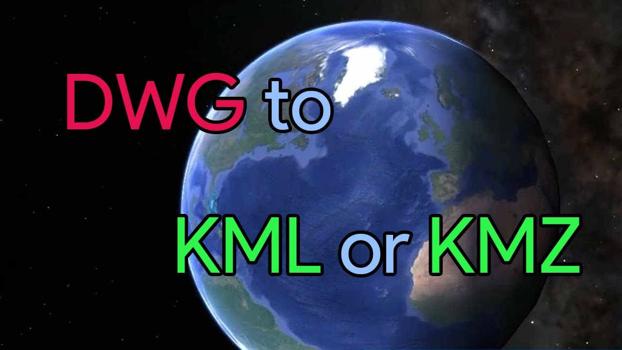Export and convert DWG to KML/KMZ for Google Earth - YouTube