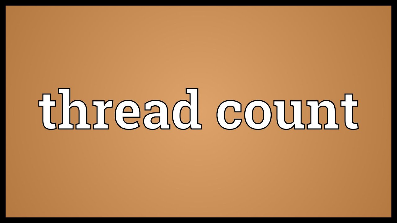 Thread Count Meaning YouTube