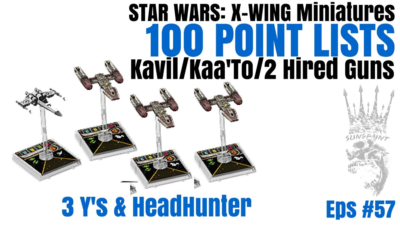 Lists: 3 Y's/ Z-95 (Kavil/Kaa'To/2 Hired Guns) - Star Wars X-Wing ...