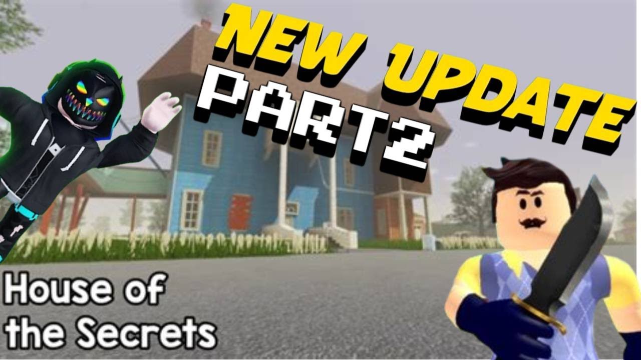 Roblox Hello Neighbour house of the secret Part 2 (UPDATE) - YouTube
