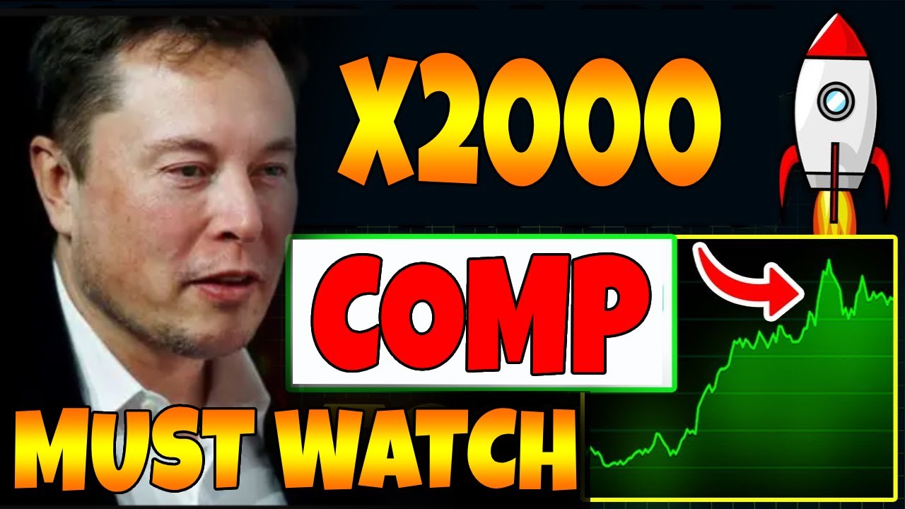 Compound (COMP) WILL X2000 AFTER THIS BREAKING NEWS - COMP PRICE ...