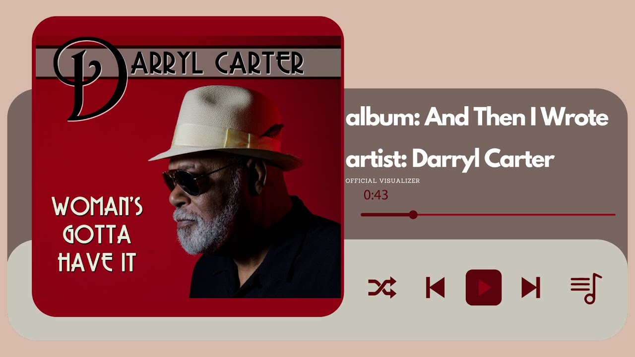 Darryl Carter - A Woman's Gotta Have It (Official Video) - YouTube Music