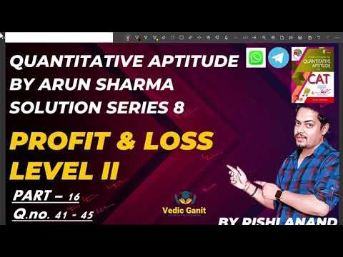 Profit and Loss Part 16 Quantitative Aptitude By Arun Sharma Solution Series 8 (forssc cgl cat ...