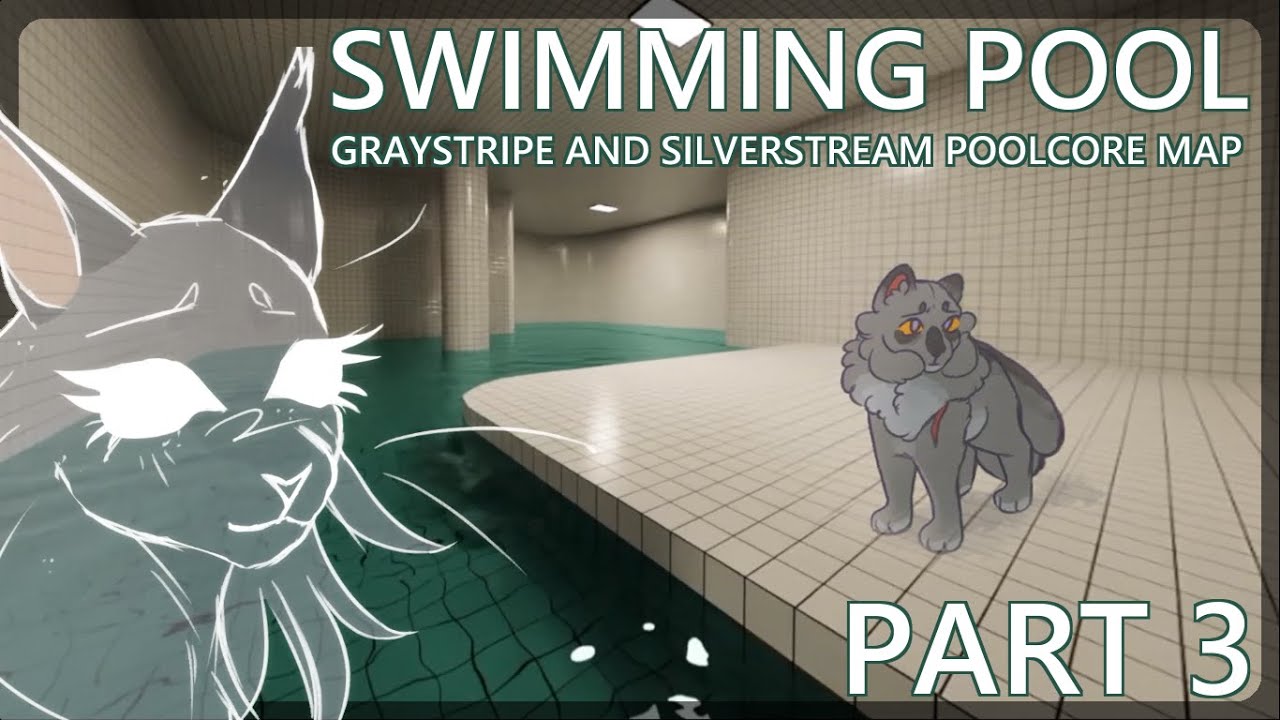 Swimming Pool | Graystripe and Silverstream MAP Part 3 - YouTube