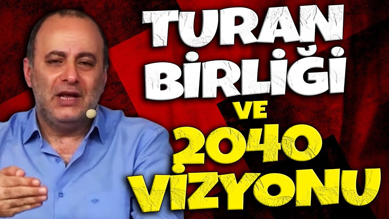 TURAN BİRLİĞİ VE 2040 VİZYONU - YouTube