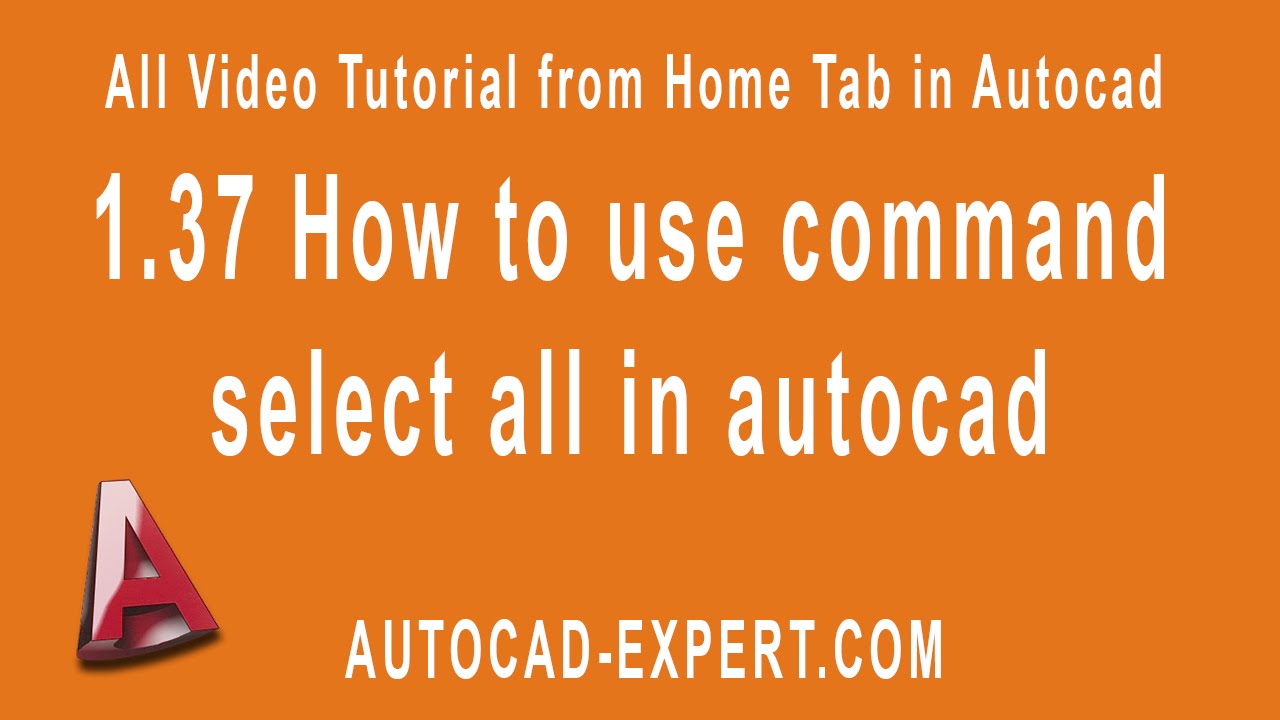 1.37 How to use command select all in autocad - YouTube