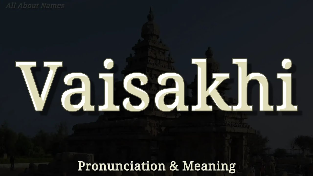 Vaisakhi: Pronunciation and Meaning (Punjabi and Hindi Pronunciations ...