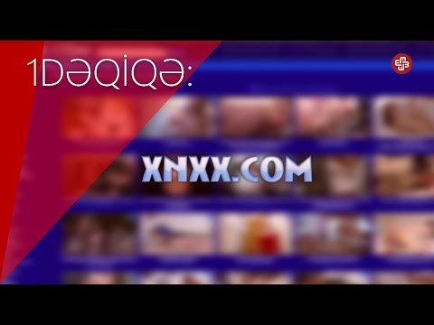 1DƏQİQƏ: “Xvideos” və “Xnxx” porno saytlarına giriş məhdudlaşdırılıb