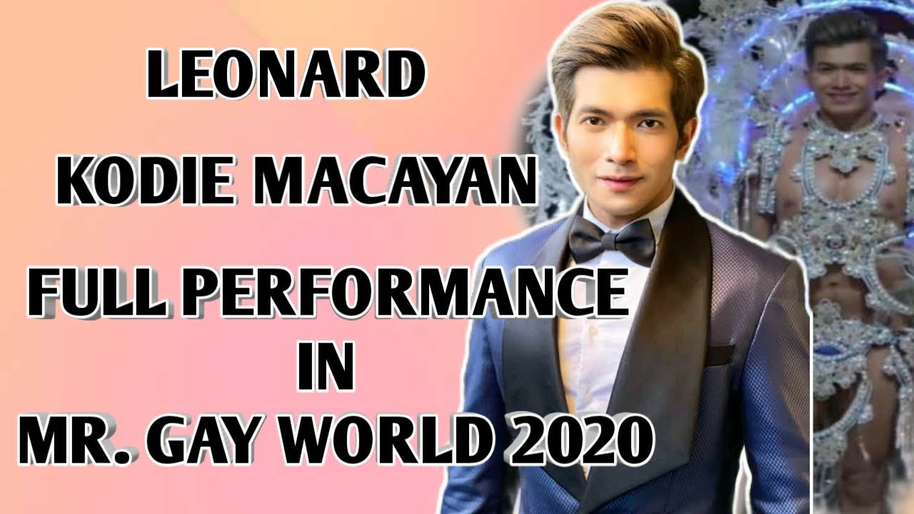 LEONARD KODIE MACAYAN FULL PERFORMANCE IN MR. GAY WORLD 2020 - YouTube