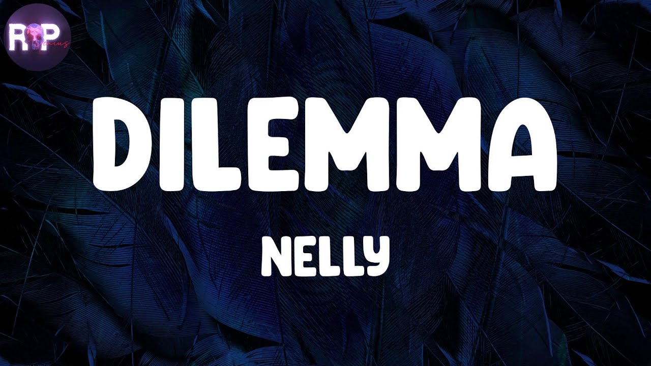 Nelly - Dilemma (Lyric Video) - YouTube