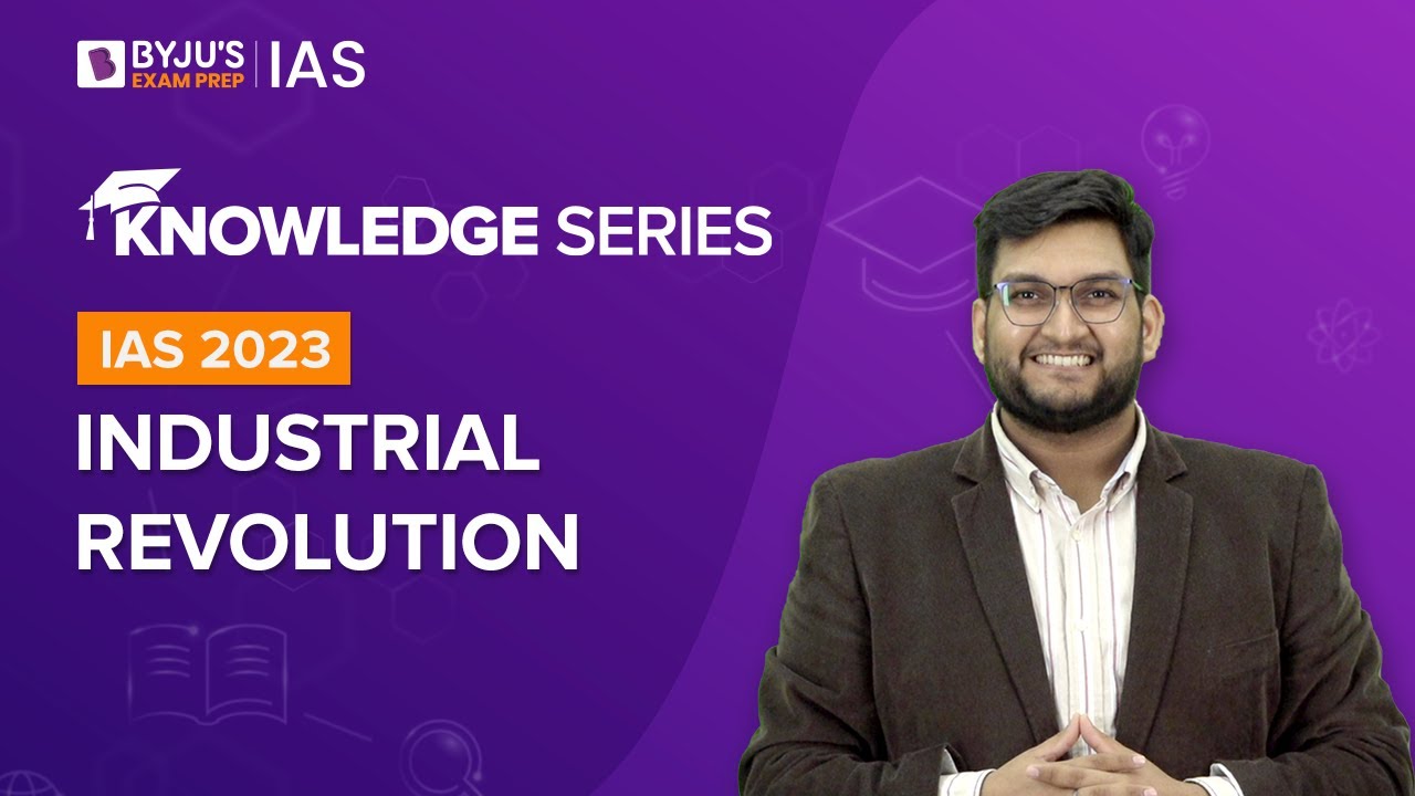 Industrial Revolution Explained World History For UPSC CSE 2022 industrial-revolution-explained-world-history-for-upsc-cse-2022