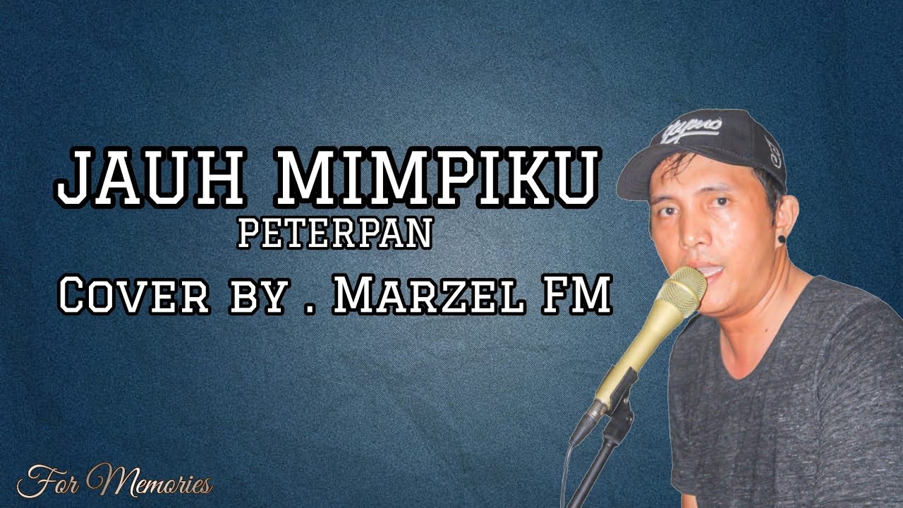 Peterpan - Jauh Mimpiku ( lirik ) Cover by . Marzel - YouTube
