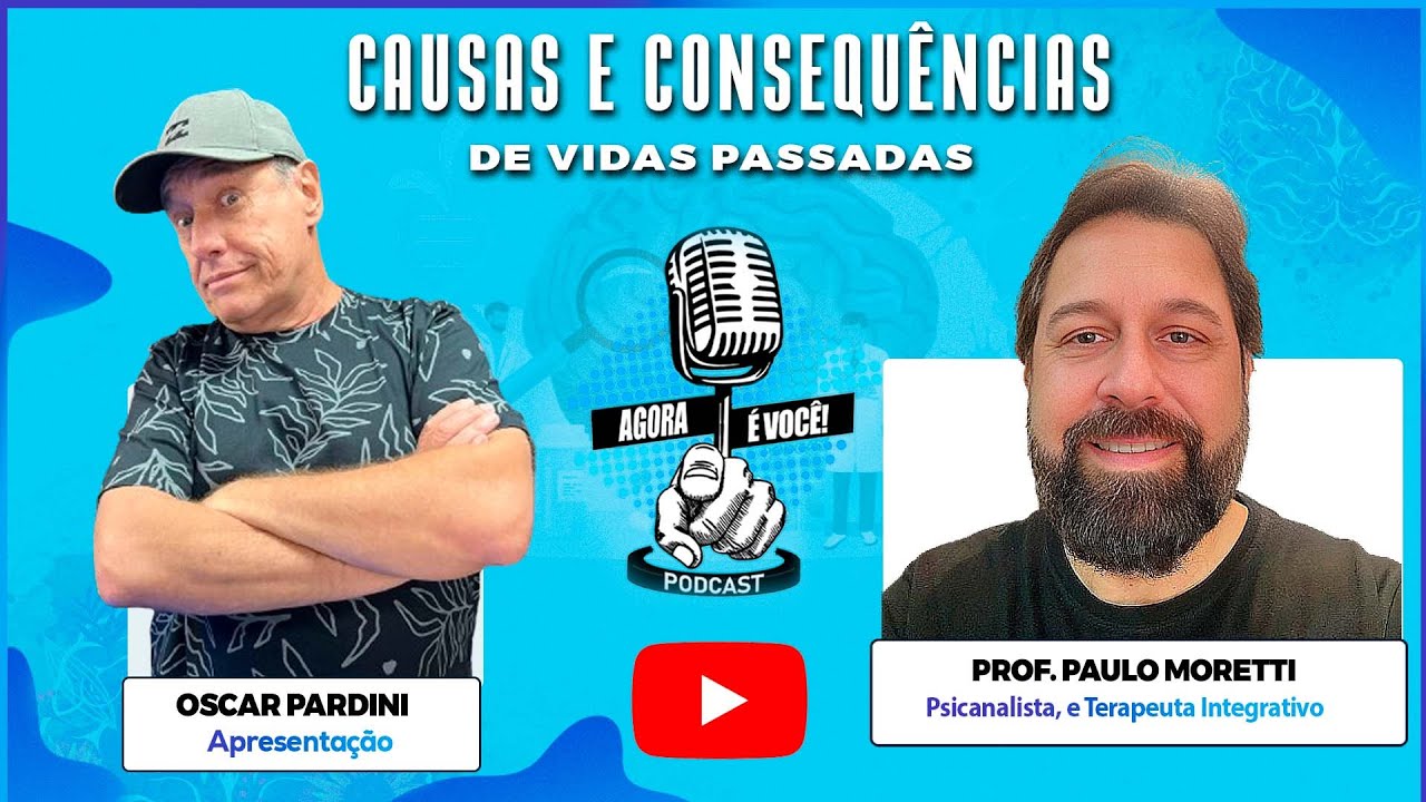 Causas e Consequências de Vidas Passadas | com o Prof. Paulo Moretti | EP53 - YouTube