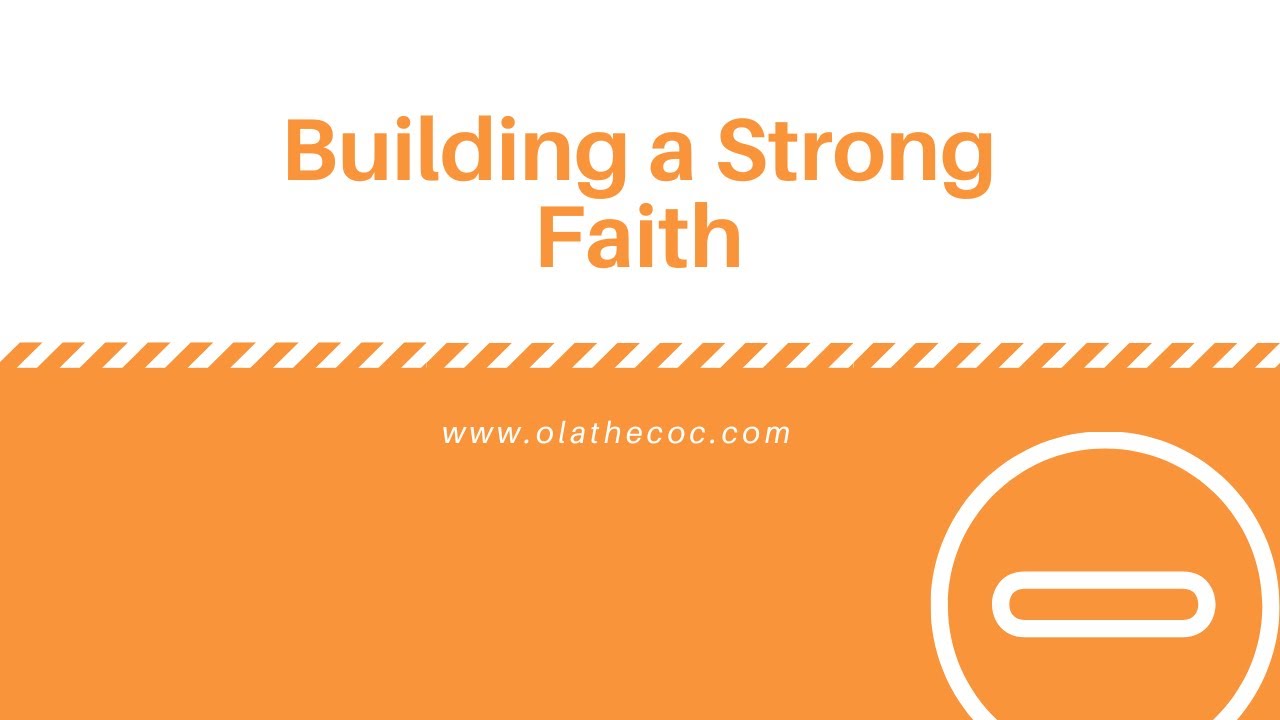 Building a Strong Faith in God - YouTube