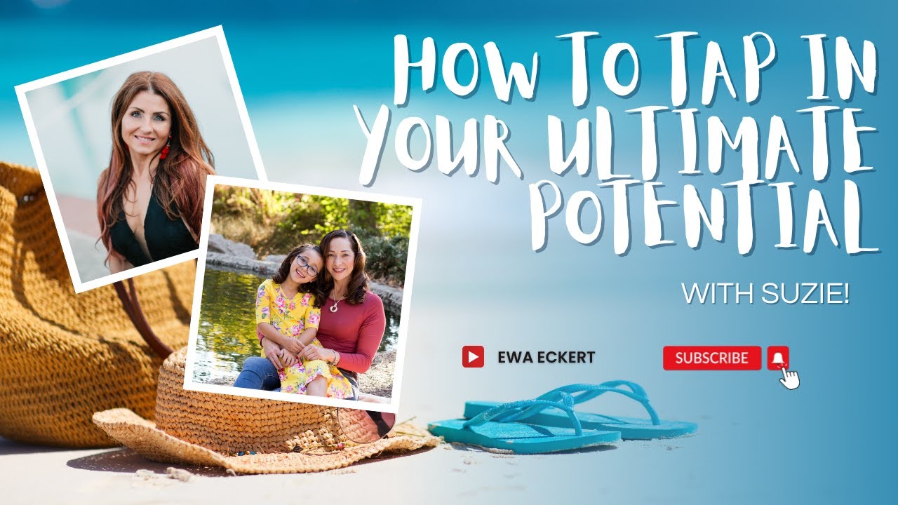 How to Tap In your Ultimate Potential? with Suzie! No Excuses Ladies Episode 51 - Ewa Eckert ...