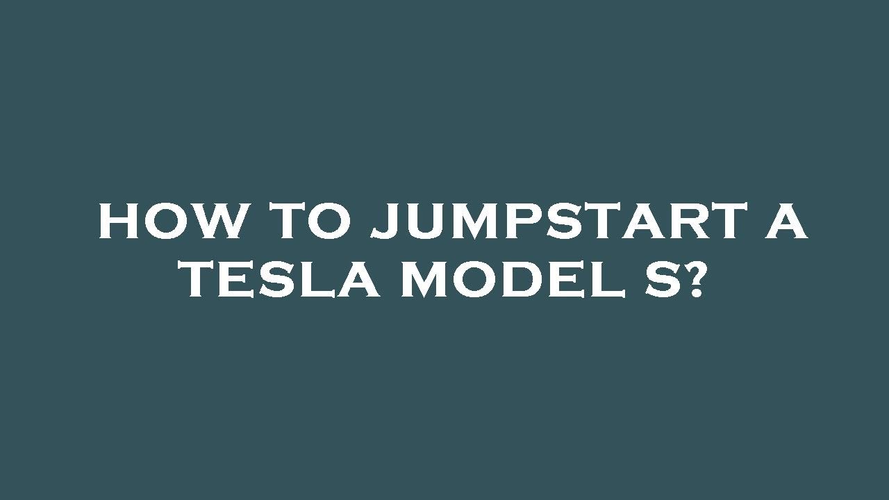 How to jumpstart a tesla model s? - YouTube
