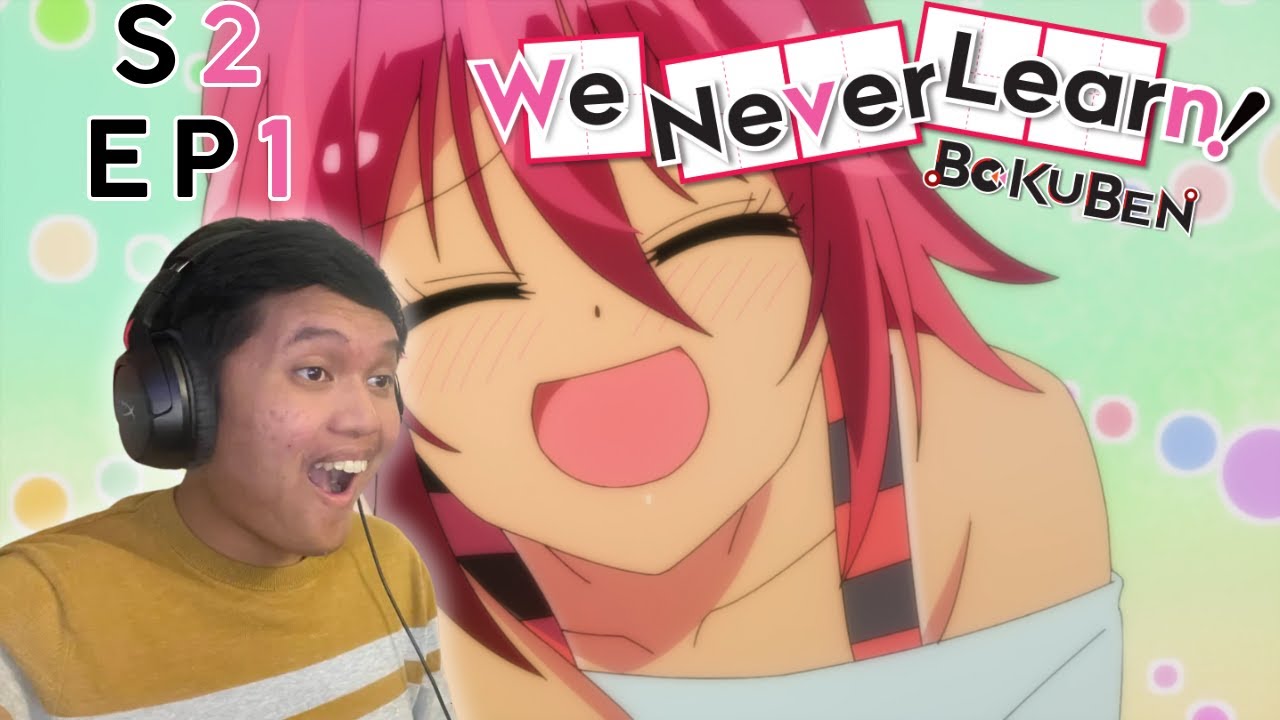 HILARIOUS START TO THE SEASON! | We Never Learn: BOKUBEN Season 2 ...