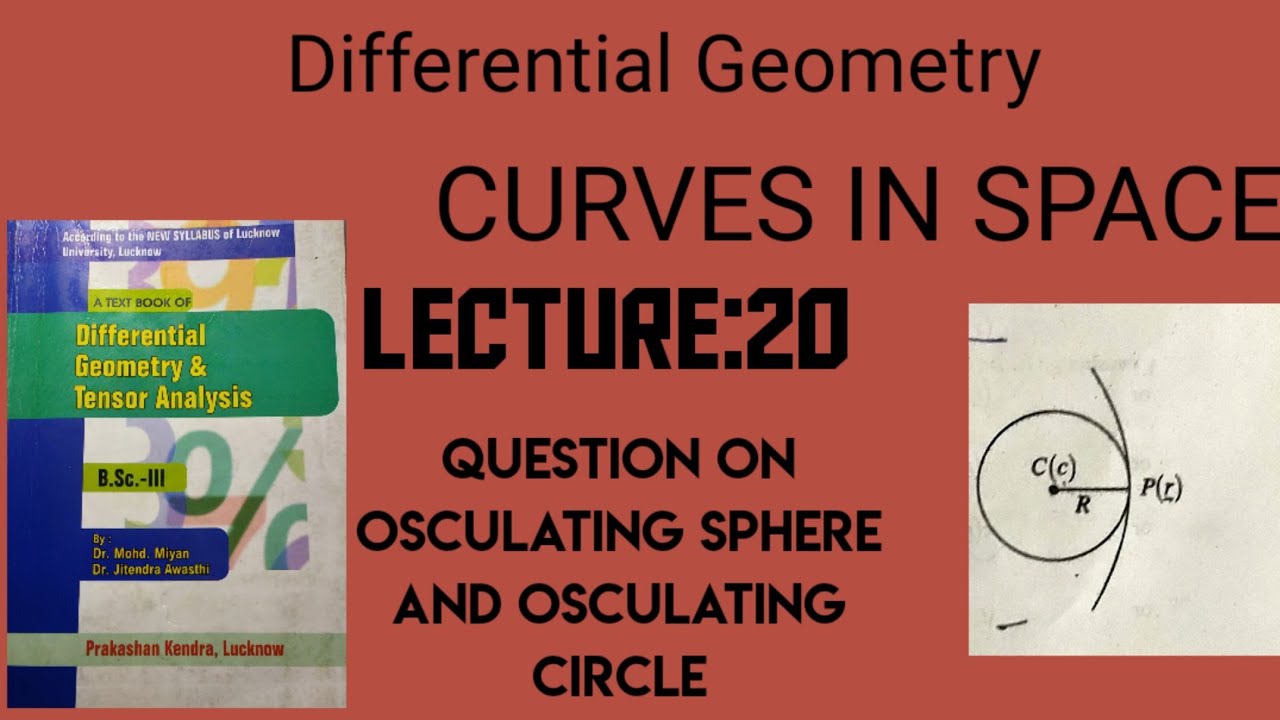Lec.:20questions on Osculating sphere and osculating circle/curves in ...