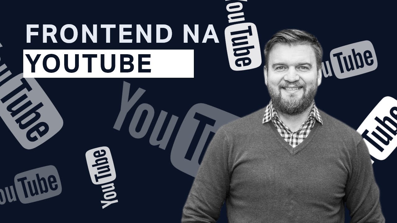 FRONTEND NA YOUTUBE - Kanały do nauki programowania - YouTube