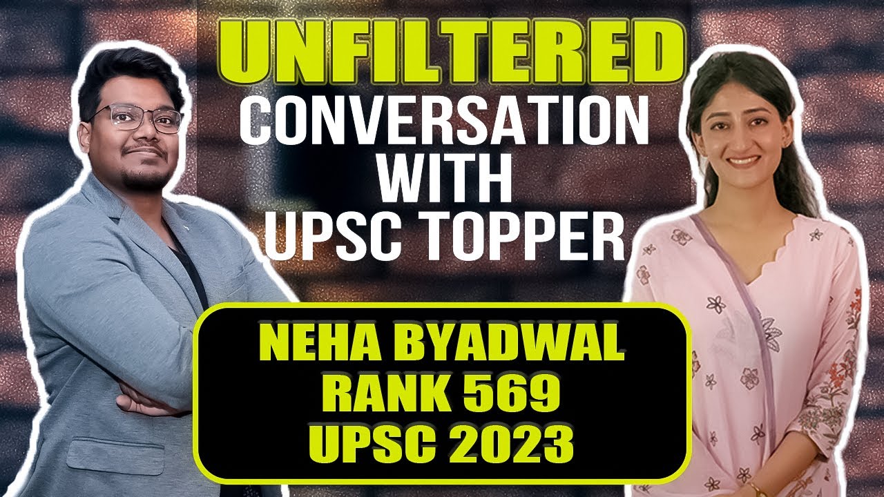 Full Interview of Neha Byadwal UPSC topper | AIR 569 | IAS NEHA BYADWAL ...