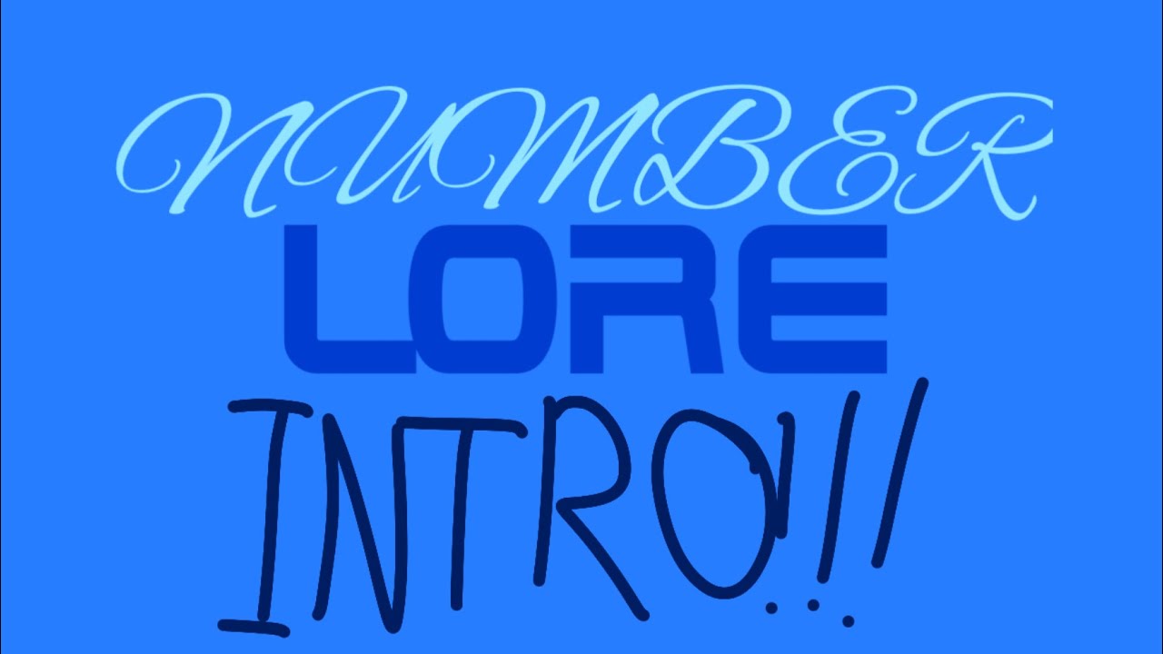 The Offical Number Lore Intro! - YouTube