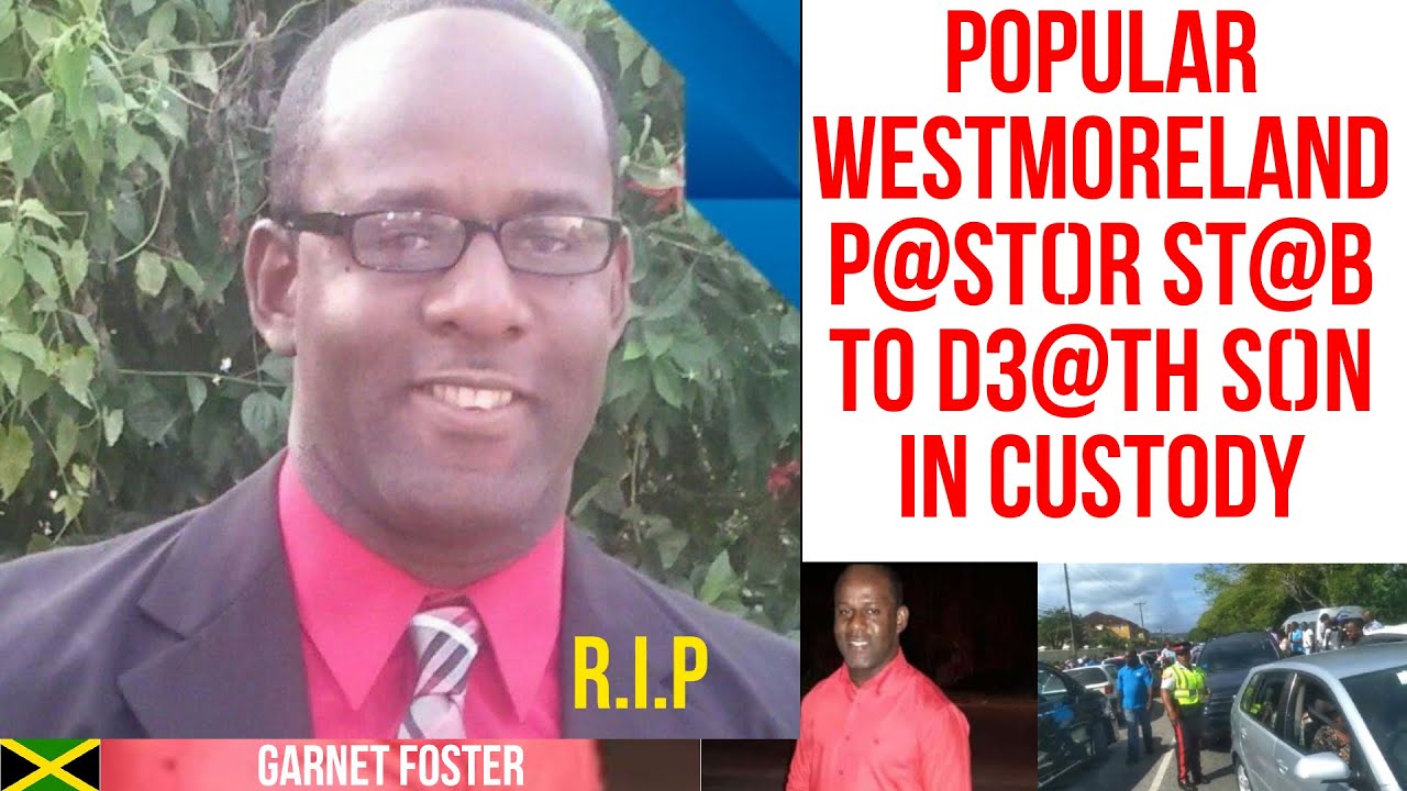 GARNET FOSTER POPULAR P@STOR FROM WESTMORELAND ST@B TO D£@TH S()N IN ...