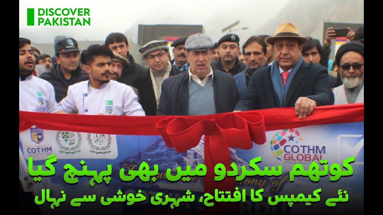 Cothm Arrives in Skardu | Inauguration of New Campus Sparks Joy Among ...